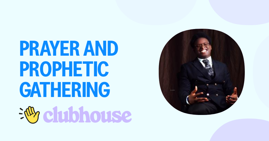 PRAYER AND PROPHETIC GATHERING