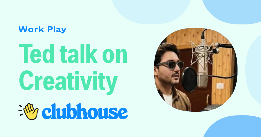 Ted talk on Creativity