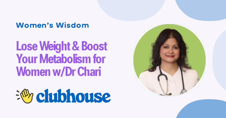 Lose Weight & Boost Your Metabolism for Women w/Dr Chari
