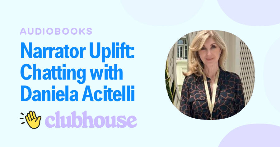 Narrator Uplift: Chatting with Daniela Acitelli
