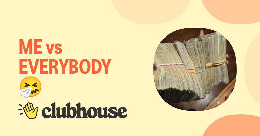 ME vs EVERYBODY 🤧