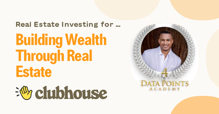 Building Wealth Through Real Estate