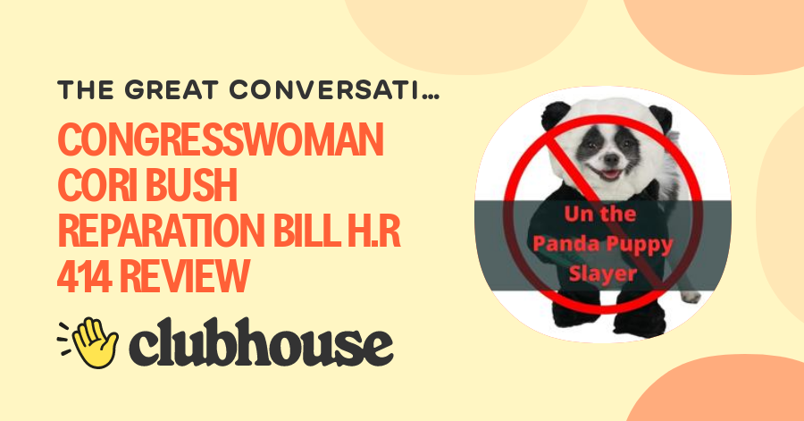 Join CONGRESSWOMAN CORI BUSH REPARATION BILL H.R 414 REVIEW