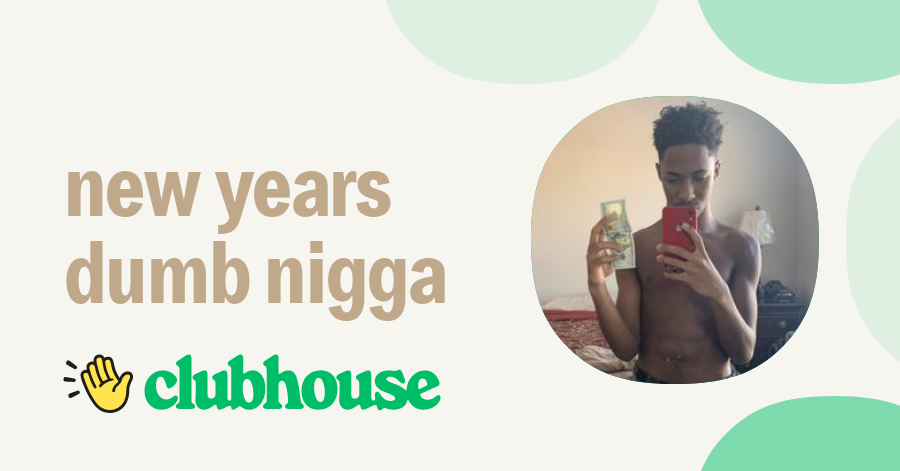 new years dumb nigga