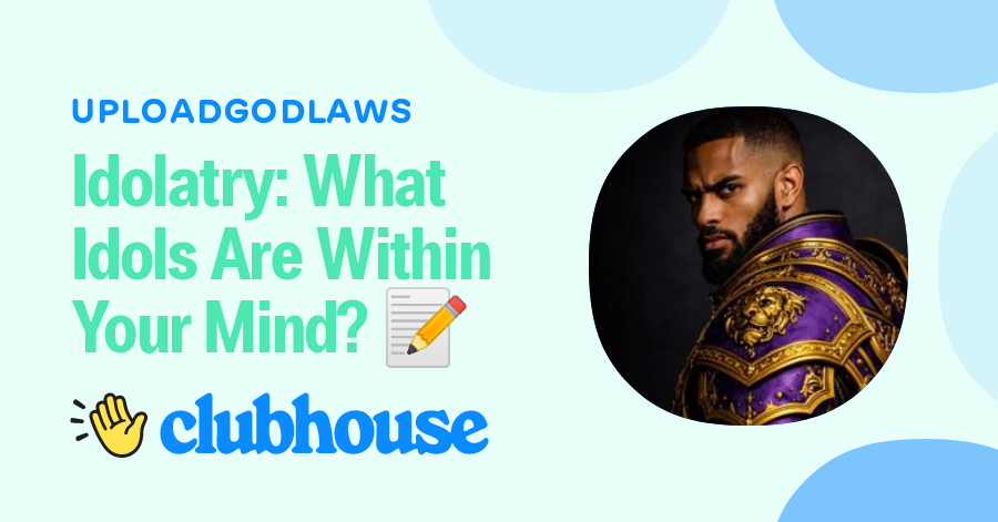 Join Idolatry: What Idols Are Within Your Mind? 📝
