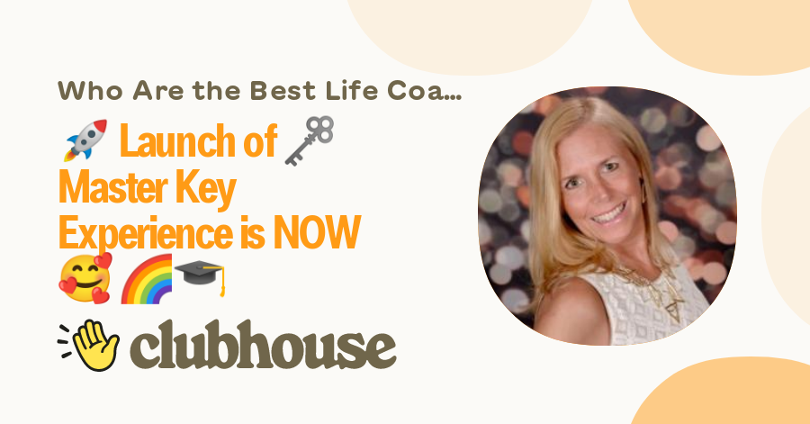 🚀 Launch of 🗝 Master Key Experience is NOW🥰 🌈🎓 - Who Are the Best Life Coaches dot com