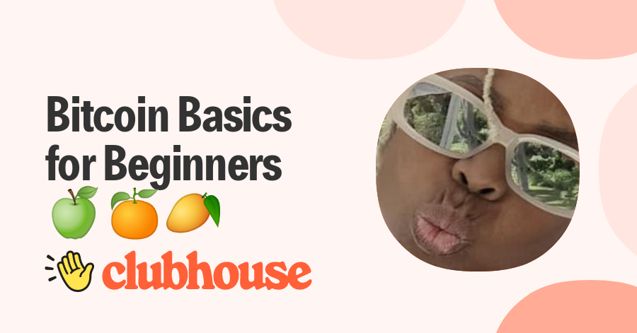 Bitcoin Basics for Beginners 🍏🍊🥭