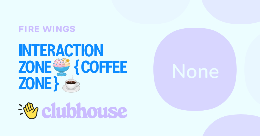Join INTERACTION ZONE🍨 { COFFEE ZONE } ☕