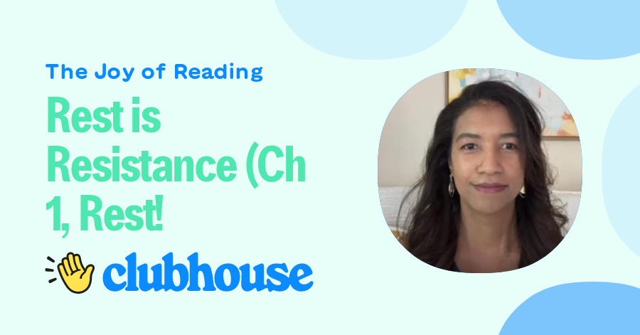 Rest is Resistance (Ch 1, Rest! - The Joy of Reading
