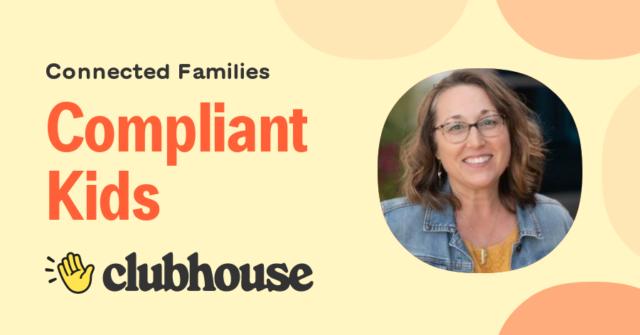Compliant Kids - Connected Families