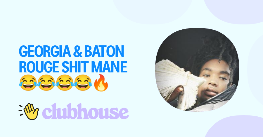 GEORGIA & BATON ROUGE SHIT MANE😂😂😂😂🔥