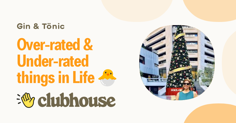 Over-rated & Under-rated things in Life 🐣