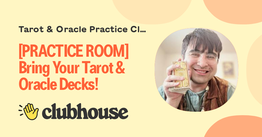 [PRACTICE ROOM] Bring Your Tarot & Oracle Decks!