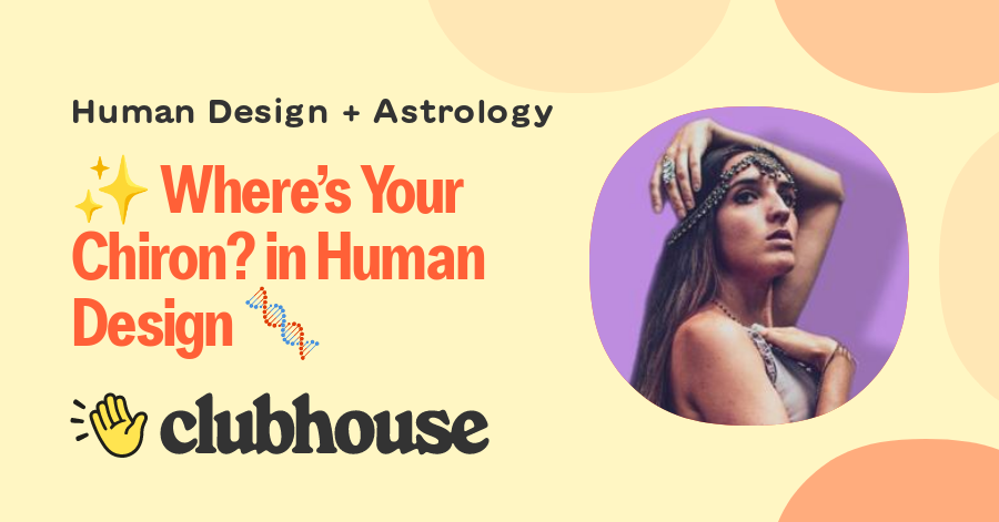 Join Where’s Your Chiron? in Human Design 🧬