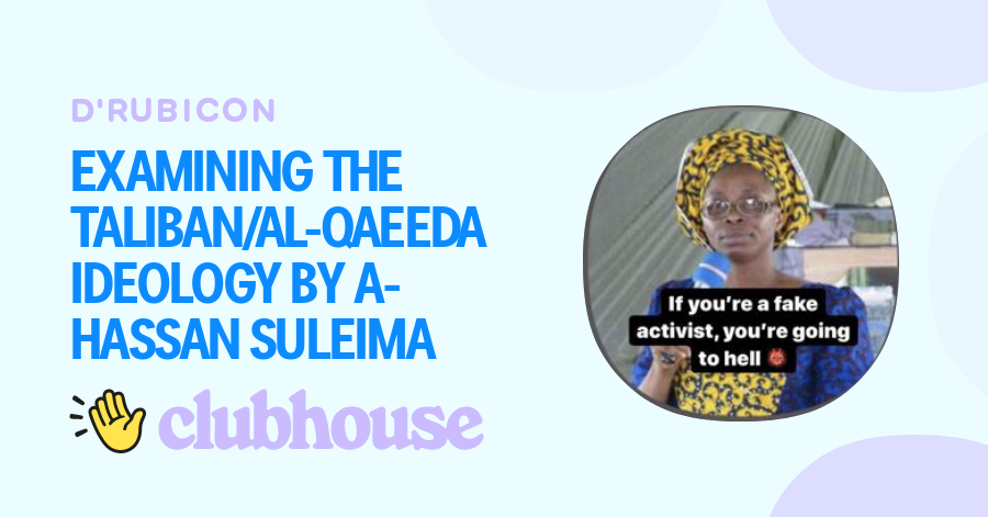 Join EXAMINING THE TALIBAN/AL-QAEEDA IDEOLOGY BY A-HASSAN SULEIMA