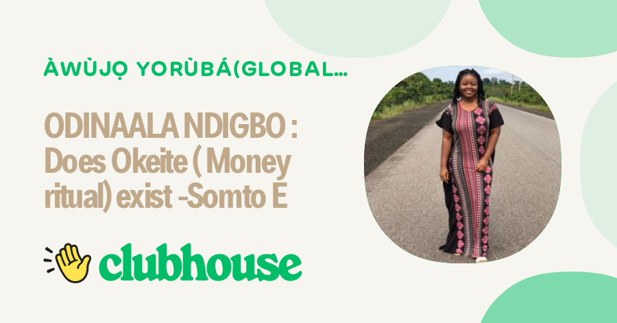 ODINAALA NDIGBO : Does Okeite ( Money ritual) exist -Somto E