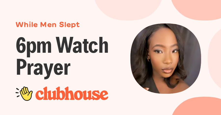 Join 6pm Watch Prayer