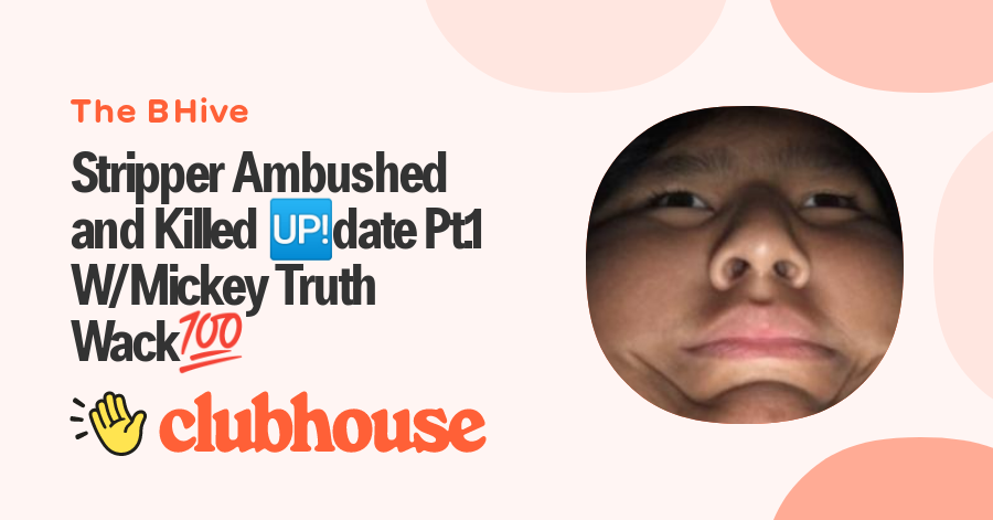 Stripper Ambushed and Killed 🆙date Pt.1 W/Mickey Truth Wack💯