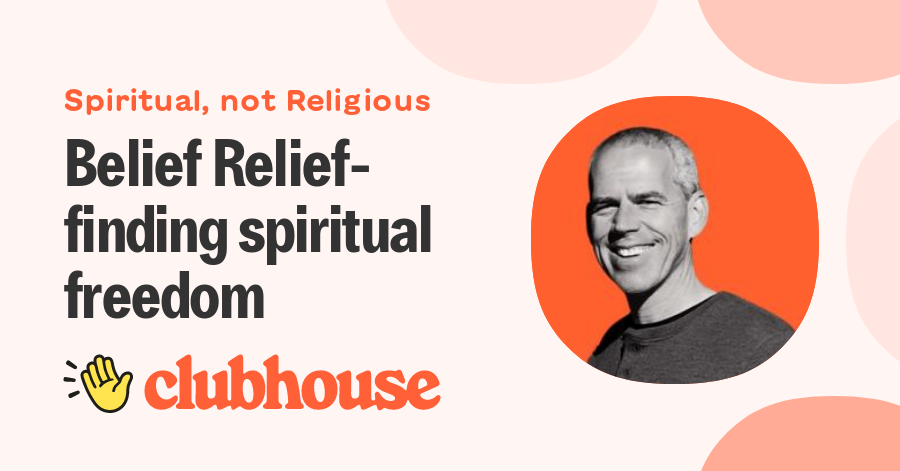 Belief Relief-finding spiritual freedom