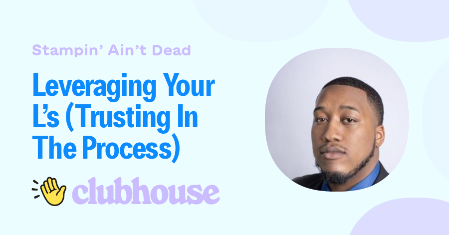 Leveraging Your L’s (Trusting In The Process)