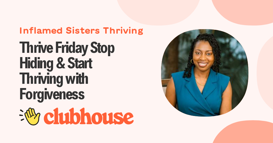 Thrive Friday Stop Hiding & Start Thriving with Forgiveness