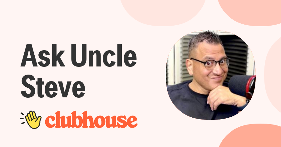 Ask Uncle Steve