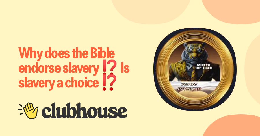 Join Why Does The Bible Endorse Slavery ôüë å Is Slavery A Choice ôüë å