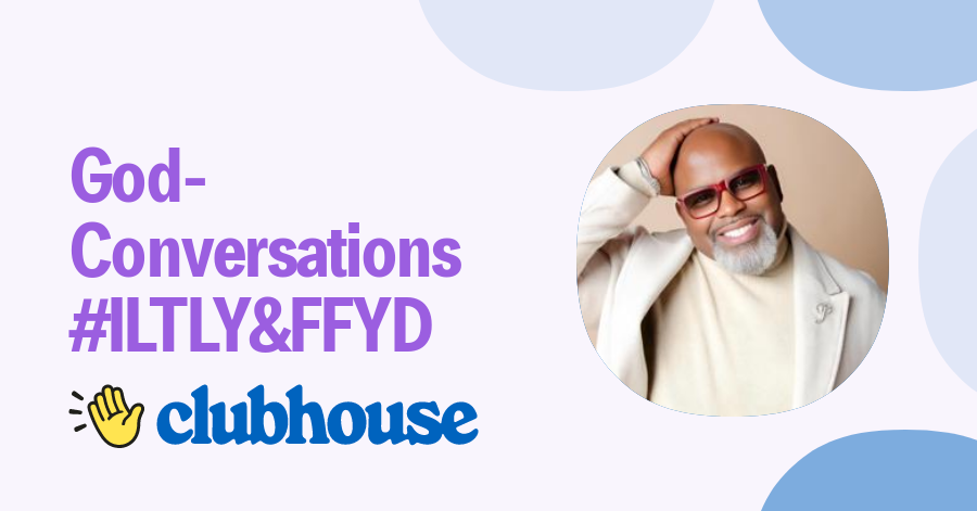 God-Conversations #ILTLY&FFYD