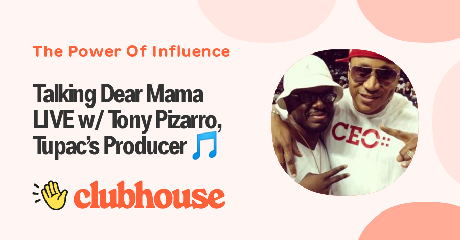 Join Talking Dear Mama LIVE w/ Tony Pizarro, Tupac’s Producer 🎵