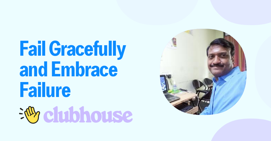 Fail Gracefully and Embrace Failure