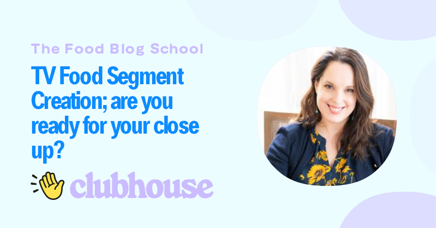 Join TV Food Segment Creation; are you ready for your close up?