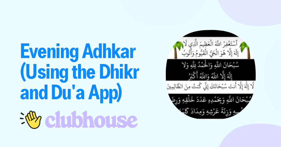 Evening Adhkar (Using the Dhikr and Du'a App)