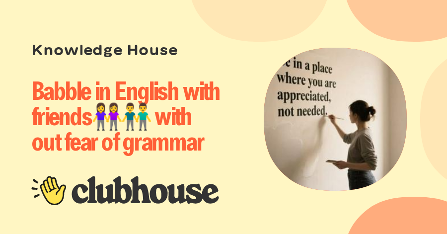 Babble in English with friends👭👬 with out fear of grammar