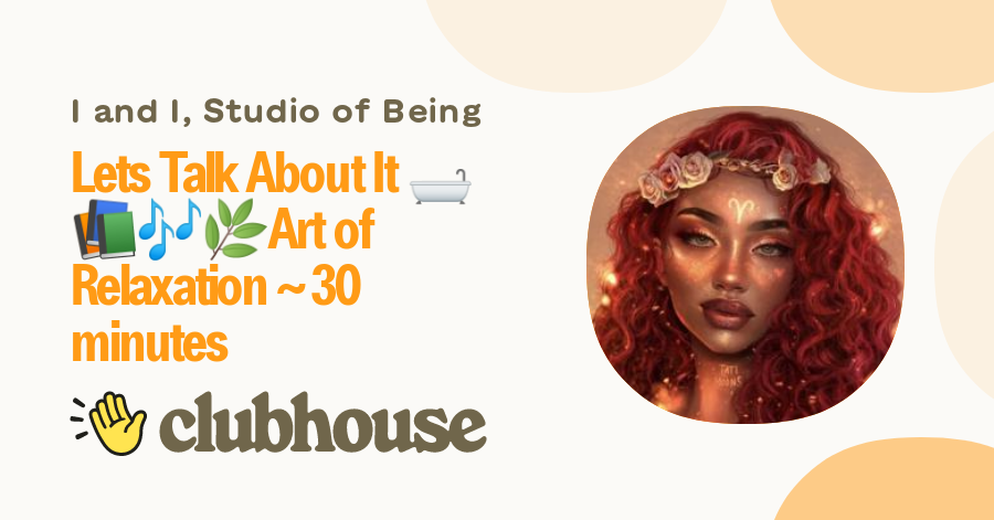 Lets Talk About It 🛁📚🎶🌿Art of Relaxation ~ 30 minutes - I and I, Studio ...