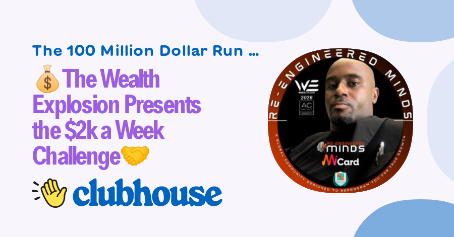 💰The Wealth Explosion Presents the $2k a Week Challenge🤝