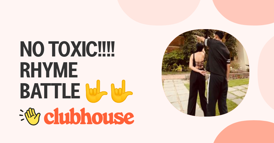 NO TOXIC!!!! RHYME BATTLE 🤟🤟