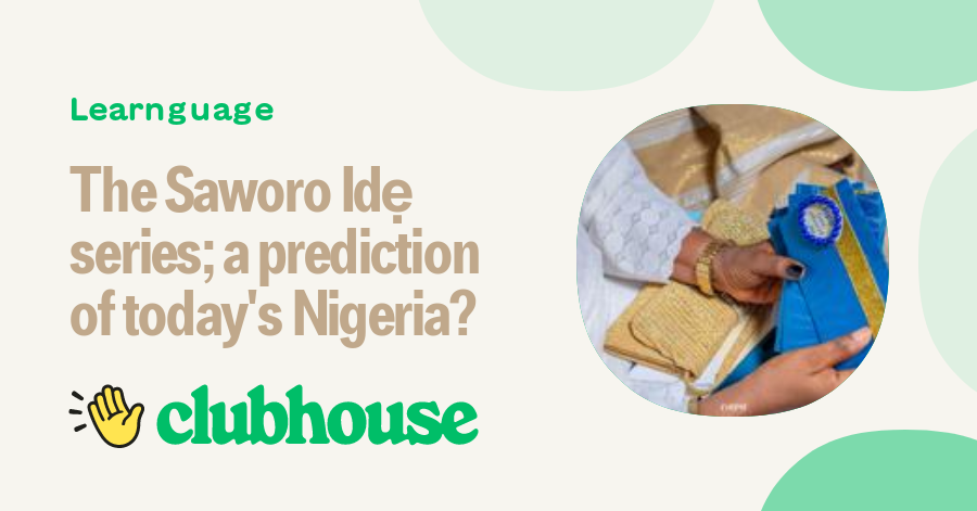 The Saworo Idẹ series; a prediction of today's Nigeria?
