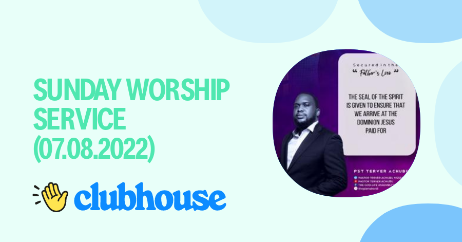 SUNDAY WORSHIP SERVICE (07.08.2022)
