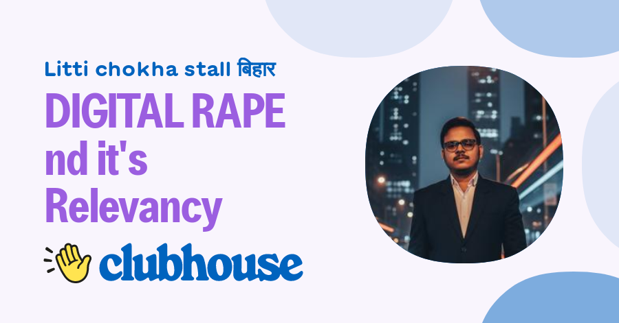 Join DIGITAL RAPE nd it's Relevancy