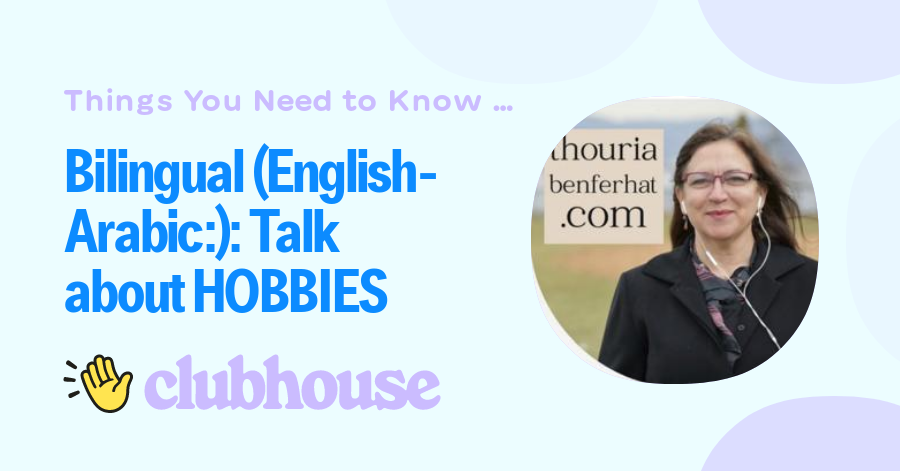 Bilingual (English-Arabic:): Talk about HOBBIES