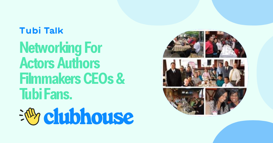 Join Networking For Actors Authors Filmmakers CEOs & Tubi Fans.