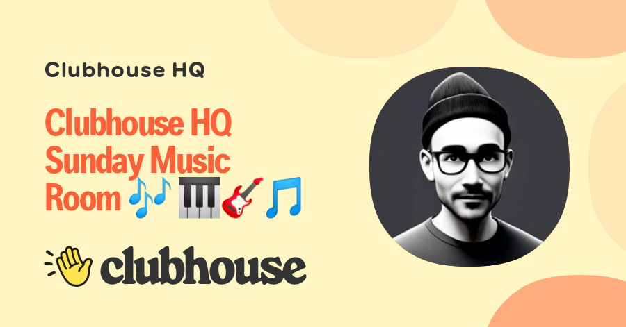 Clubhouse HQ Sunday Music Room 🎶 🎹🎸🎵