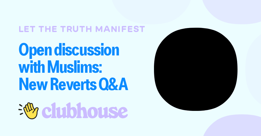 Join Open discussion with Muslims: New Reverts Q&A