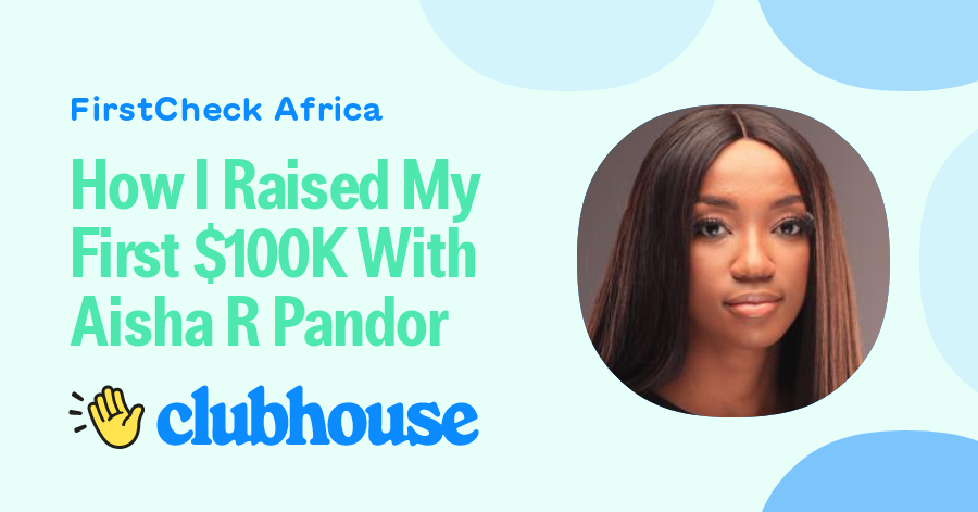How I Raised My First $100K With Aisha R Pandor
