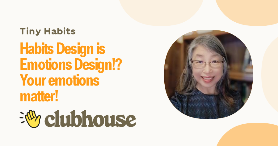 Habits Design is Emotions Design!? Your emotions matter!