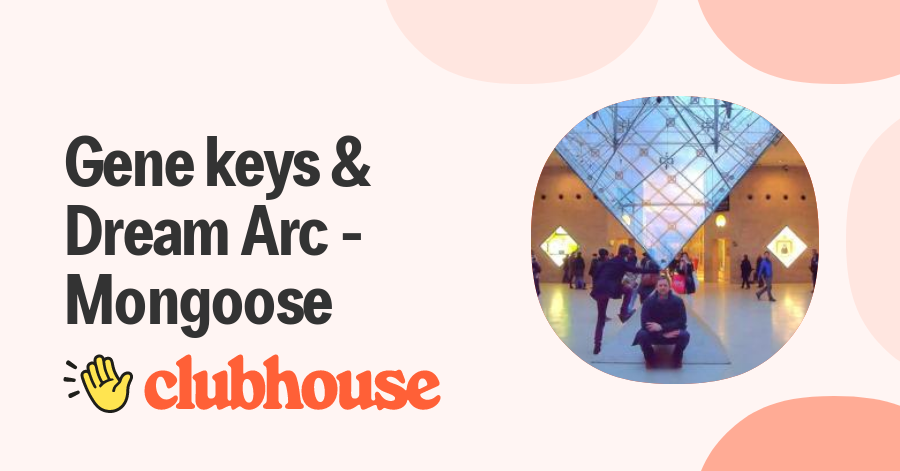 Gene keys & Dream Arc - Mongoose