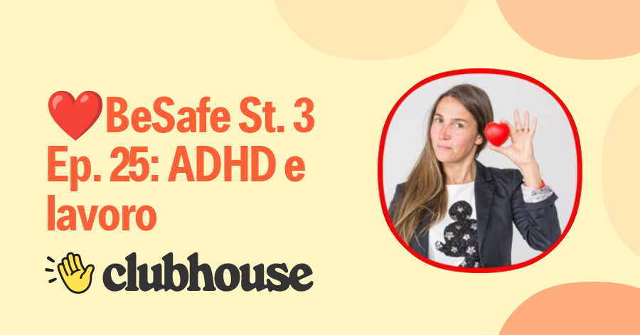 Join ️BeSafe St. 3 Ep. 25: ADHD e lavoro
