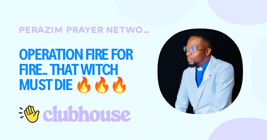 Join OPERATION FIRE FOR FIRE.. THAT WITCH MUST DIE 🔥🔥🔥