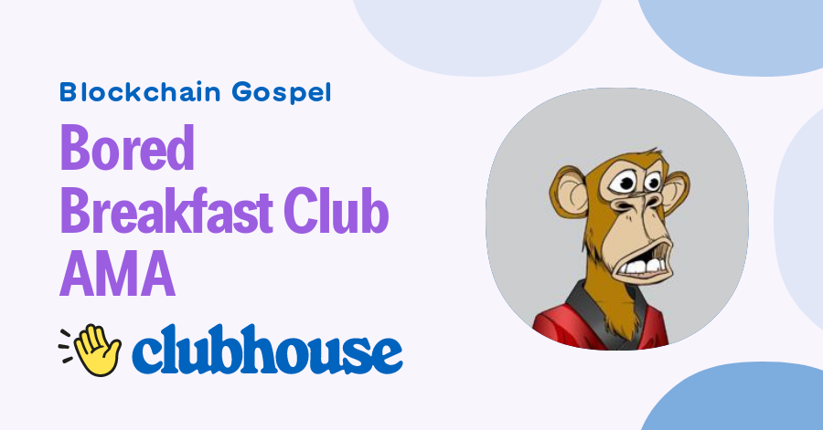 Bored Breakfast Club AMA