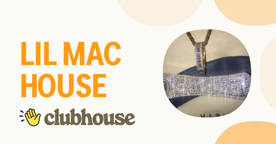 LIL MAC HOUSE